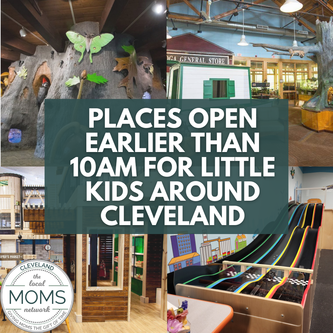 Places Open Prior To 10am For Little Kids Around Cleveland - The ...